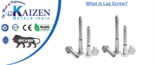 What is Lag Screw? Dimensions, Properties and Uses - B
